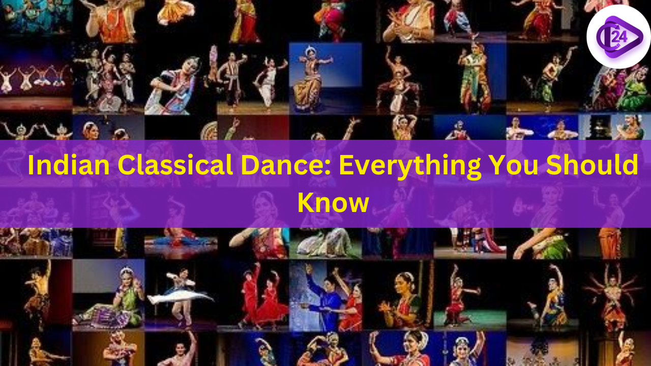Indian Classical Dance: Everything You Should Know