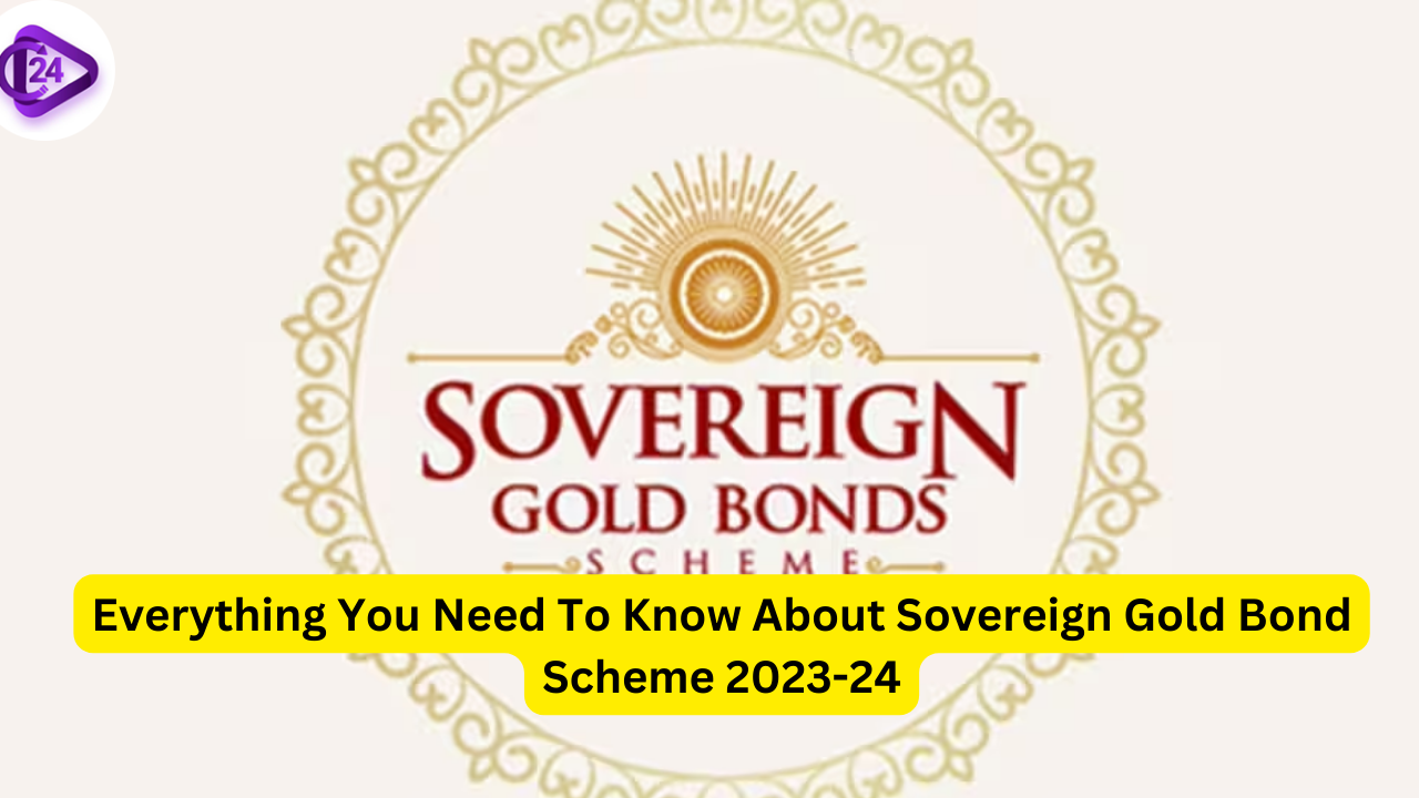 Everything You Need To Know About Sovereign Gold Bond Scheme 2023-24